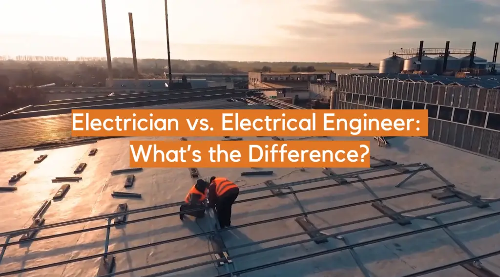 Electrician vs. Electrical Engineer: What’s the Difference ...