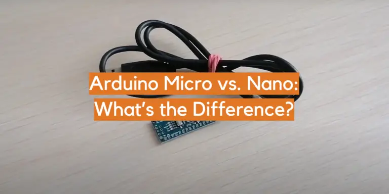 Arduino Micro vs. Nano: What’s the Difference? - ElectronicsHacks