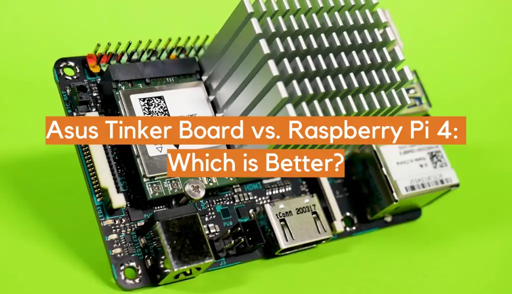 Asus Tinker Board vs. Raspberry Pi 4: Which is Better? - ElectronicsHacks