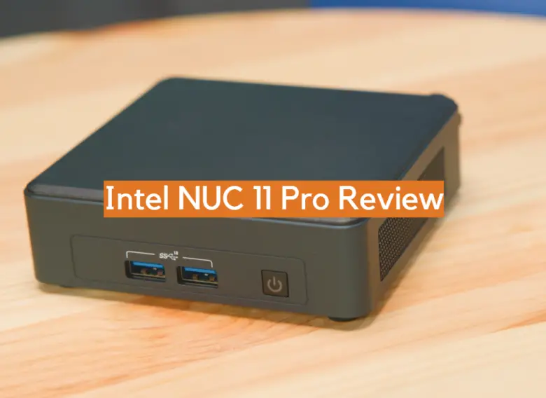Intel NUC 11 Pro Review - ElectronicsHacks