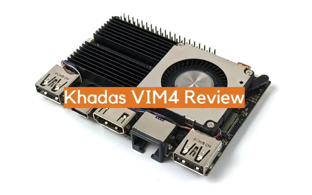 Khadas VIM4 Review - ElectronicsHacks