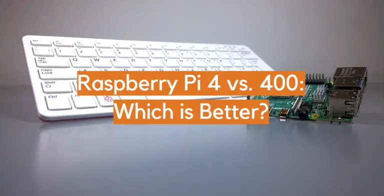 Raspberry Pi 4 vs. 400: Which is Better? - ElectronicsHacks