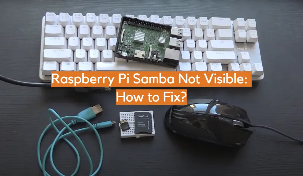 Raspberry Pi Samba Not Visible How To Fix Electronicshacks