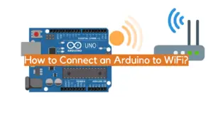 How to Connect an Arduino to WiFi? - ElectronicsHacks