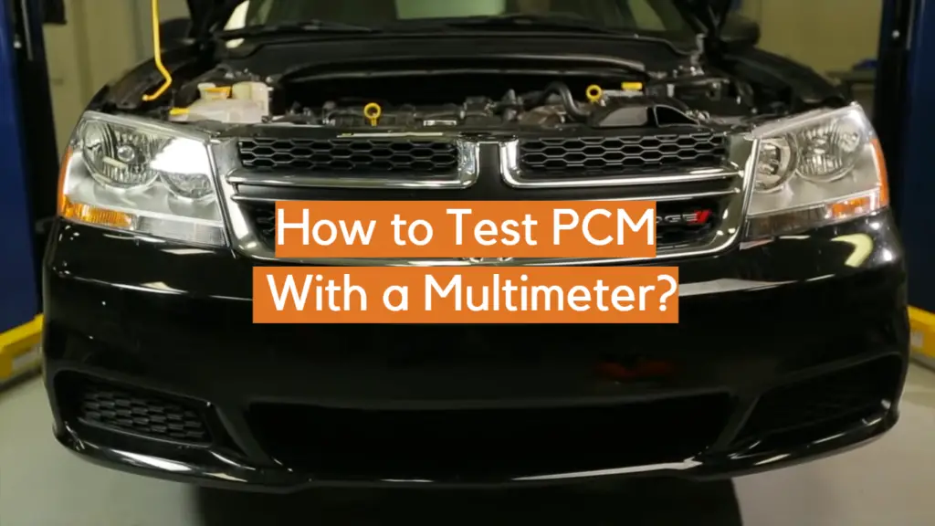 How to Test PCM With a Multimeter? - ElectronicsHacks