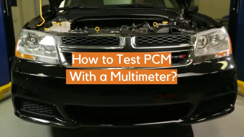 How to Test PCM With a Multimeter? - ElectronicsHacks