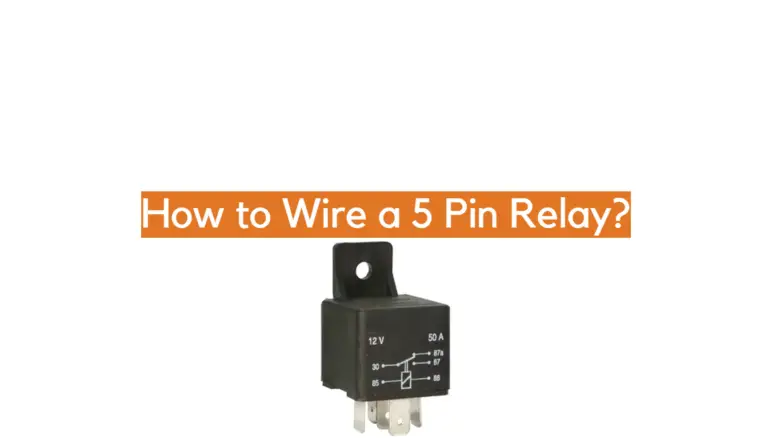 How to Wire a 5 Pin Relay? - ElectronicsHacks