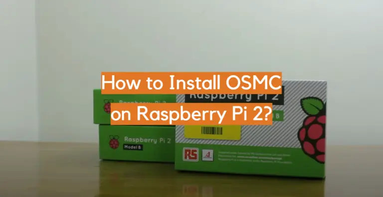 How to Install OSMC on Raspberry Pi 2? - ElectronicsHacks