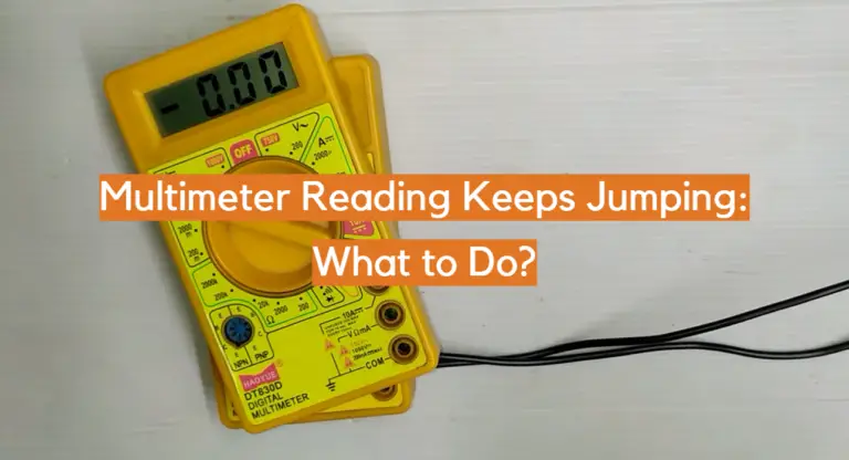 Multimeter Reading Keeps Jumping: What to Do? - ElectronicsHacks