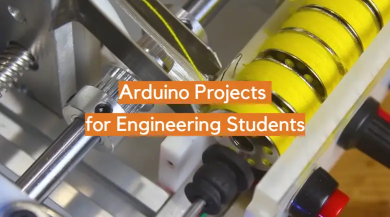 Arduino Projects for Engineering Students - ElectronicsHacks
