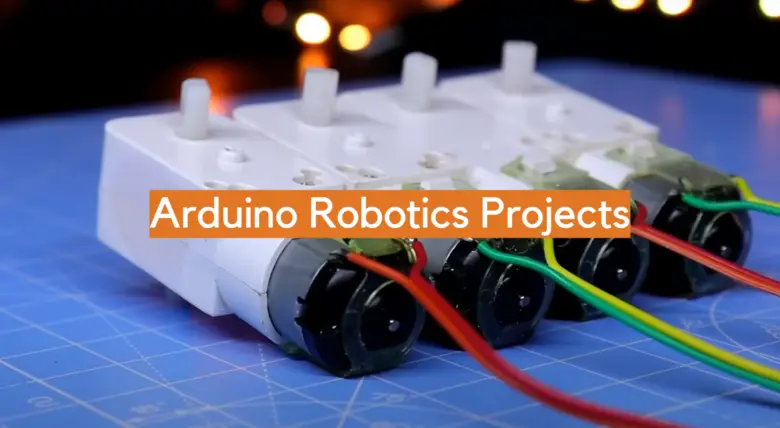 Arduino Robotics Projects - ElectronicsHacks