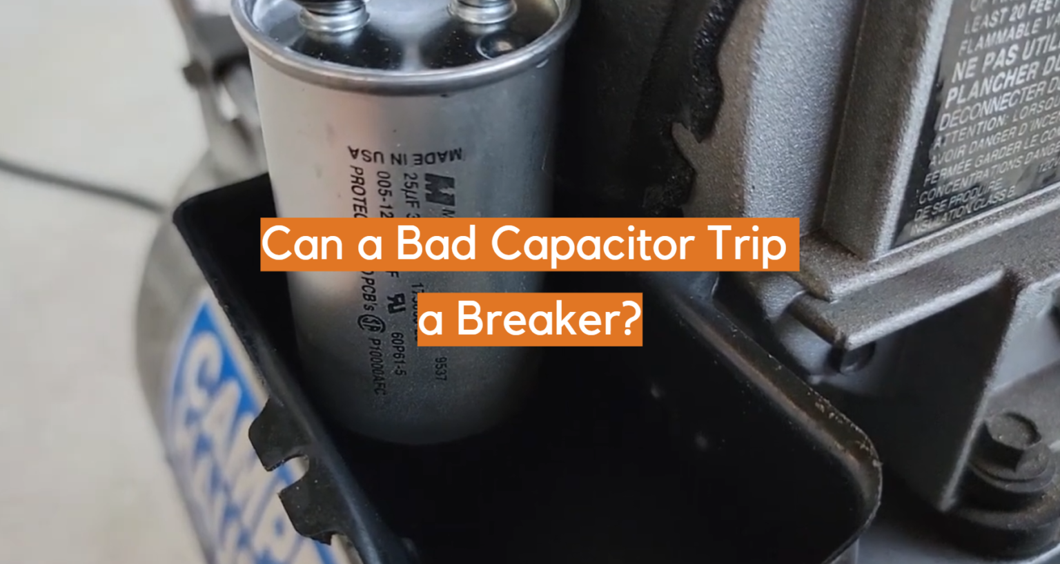 Can a Bad Capacitor Trip a Breaker? - ElectronicsHacks