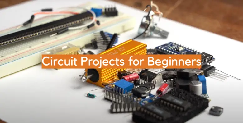 Circuit Projects for Beginners - ElectronicsHacks
