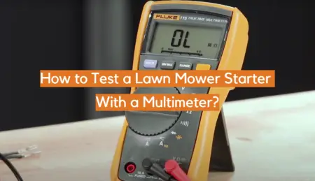 How to Test a Lawn Mower Starter With a Multimeter? - ElectronicsHacks