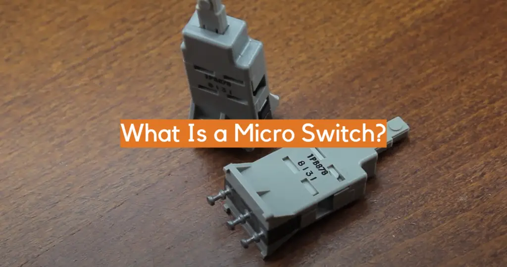 What Is a Micro Switch? - ElectronicsHacks