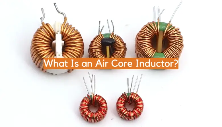 What Is an Air Core Inductor? - ElectronicsHacks