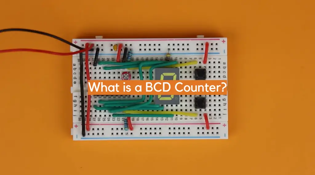 What is a BCD Counter? - ElectronicsHacks
