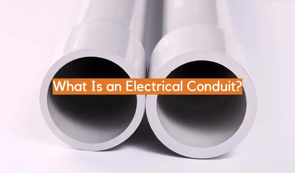 What Is an Electrical Conduit? - ElectronicsHacks
