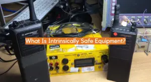 What Is Intrinsically Safe Equipment? - ElectronicsHacks