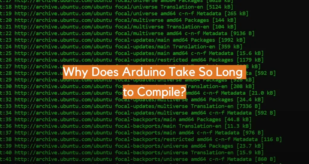 Why Does Arduino Take So Long To Compile Electronicshacks