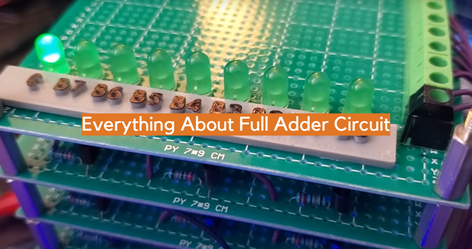 Everything About Full Adder Circuit - ElectronicsHacks