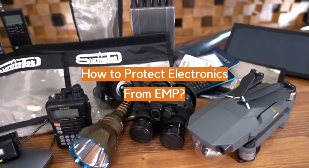 How to Protect Electronics From EMP? - ElectronicsHacks