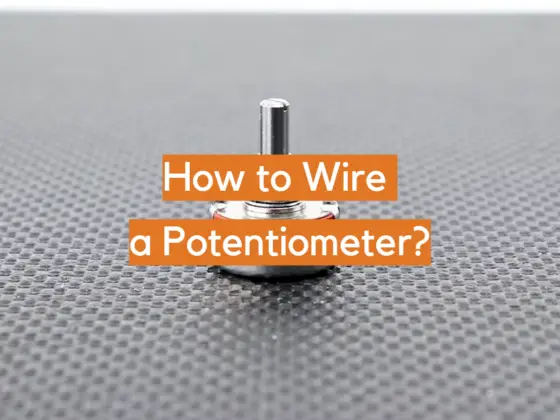 How to Clean a Potentiometer? - ElectronicsHacks