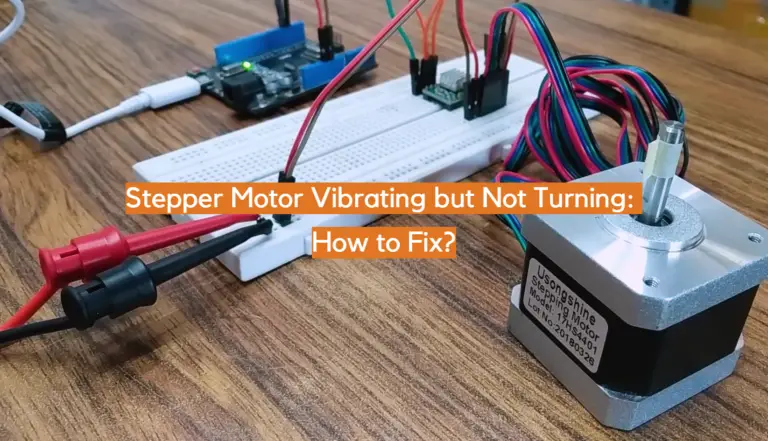 Stepper Motor Vibrating but Not Turning: How to Fix? - ElectronicsHacks