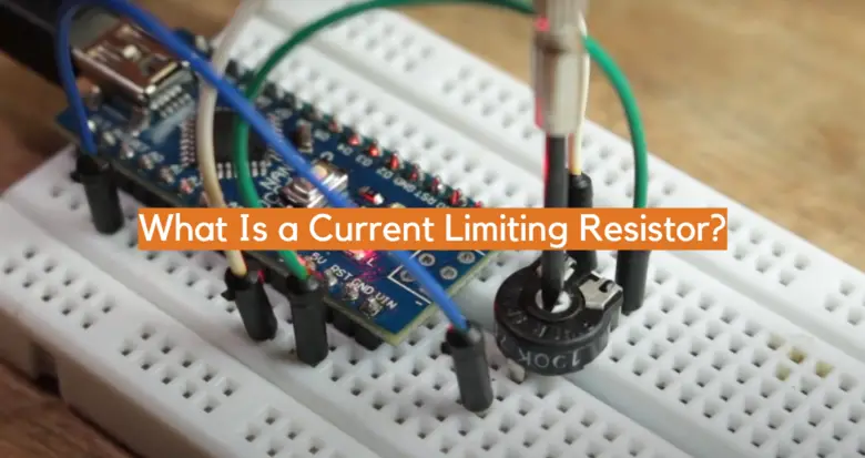 What Is a Current Limiting Resistor? - ElectronicsHacks