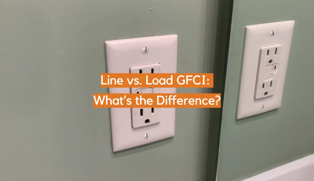 Line vs. Load GFCI: What’s the Difference? - ElectronicsHacks