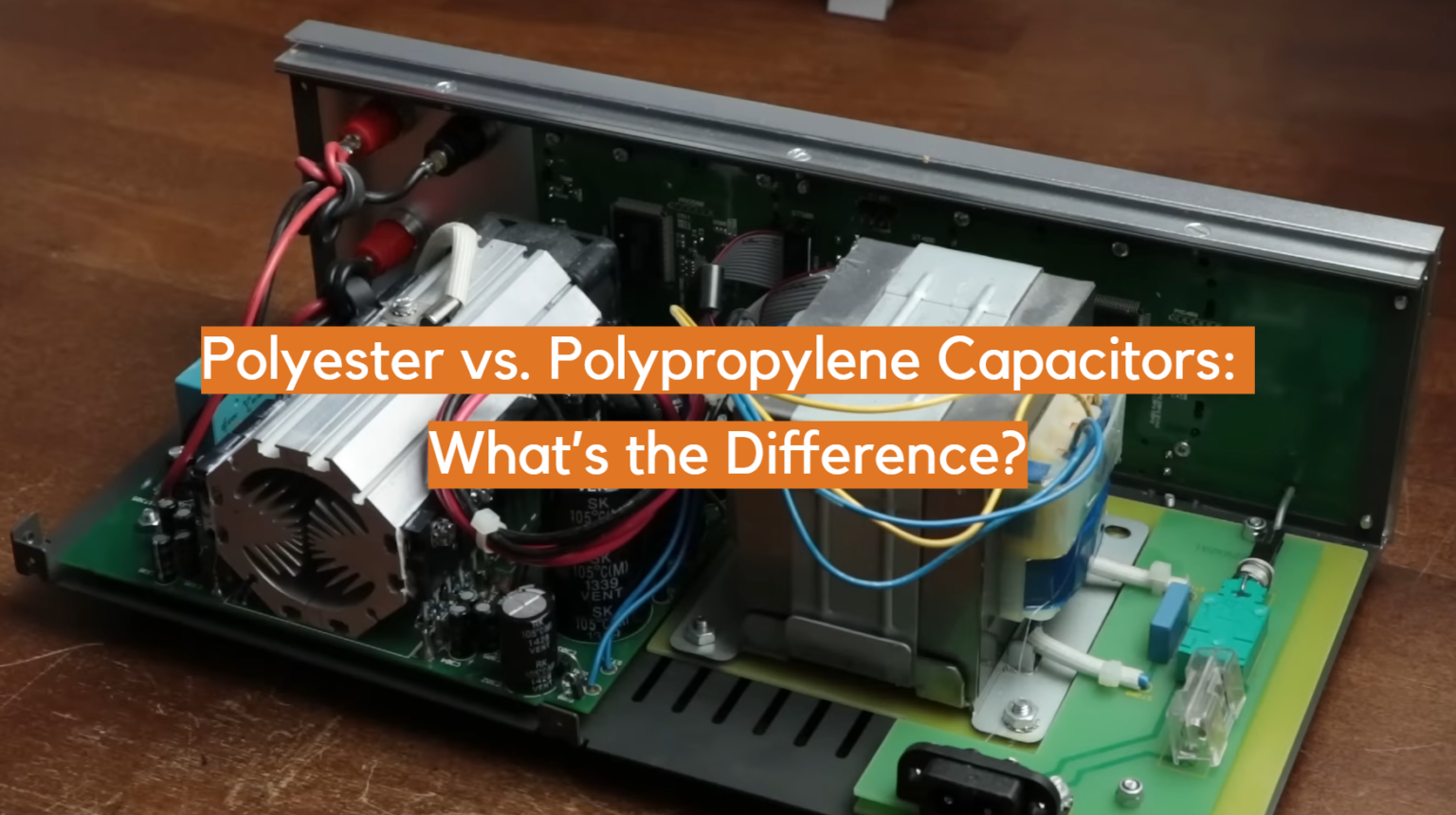Polyester vs. Polypropylene Capacitors: What’s the Difference ...