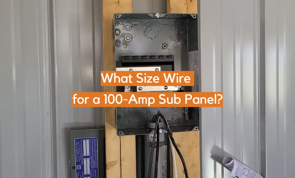 What Size Wire for a 100-Amp Sub Panel? - ElectronicsHacks