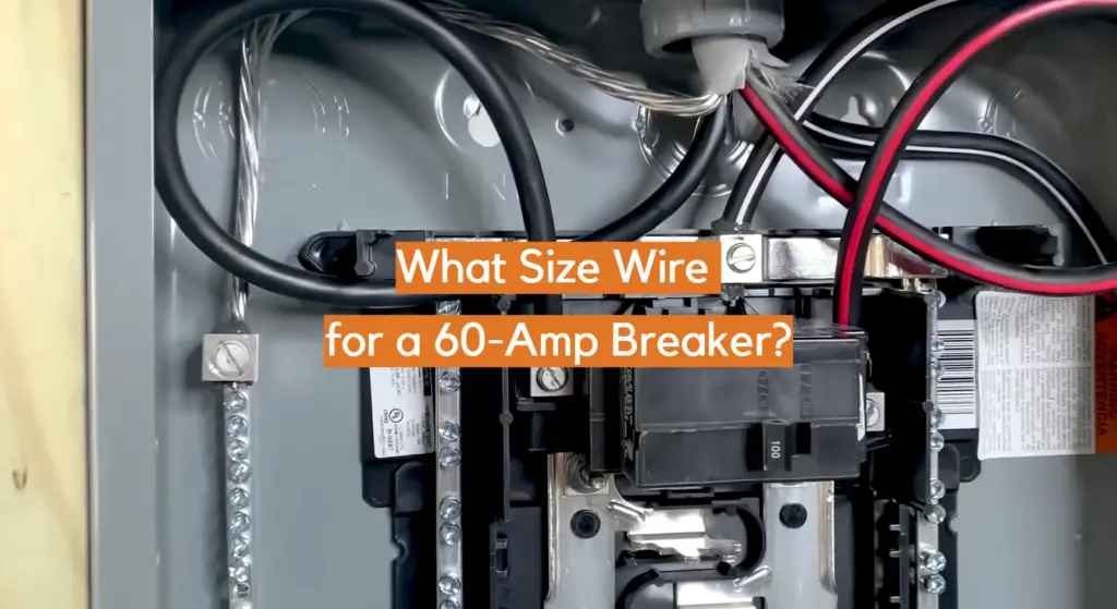 What Size Wire for a 60-Amp Breaker? - ElectronicsHacks