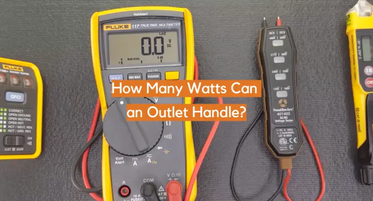 How Many Watts Can an Outlet Handle? - ElectronicsHacks