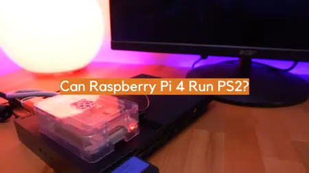 Can Raspberry Pi 4 Run PS2? - ElectronicsHacks