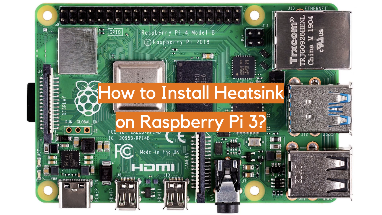 How to Install Heatsink on Raspberry Pi 3? - ElectronicsHacks