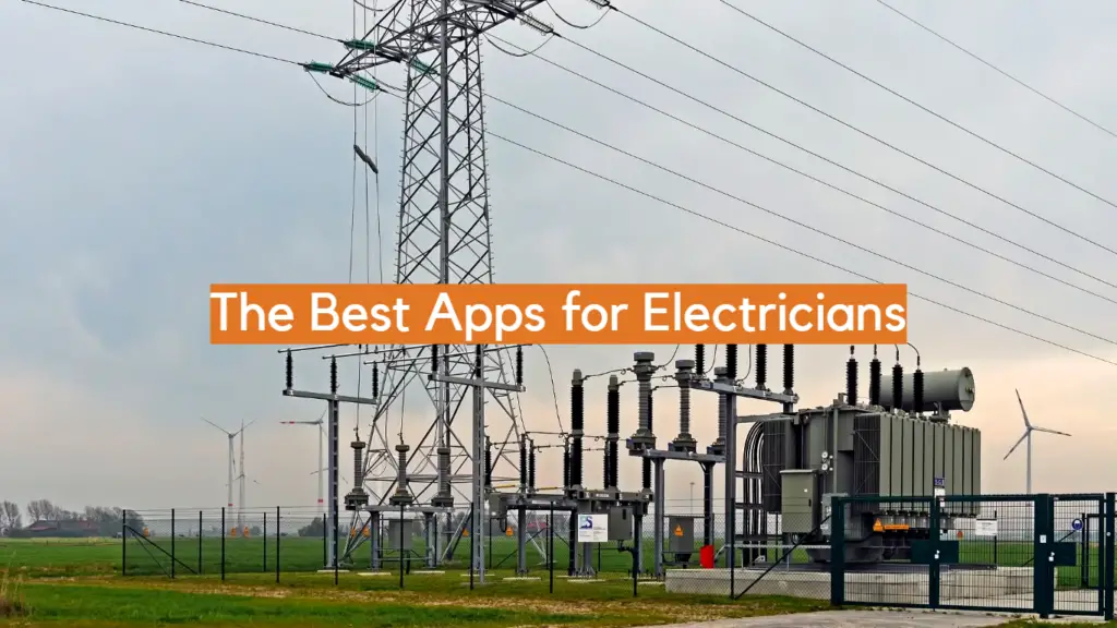 The Best Apps for Electricians - ElectronicsHacks