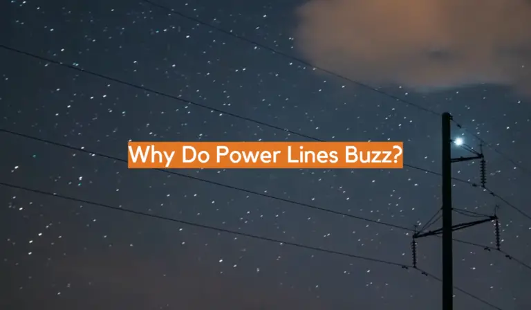 Why Do Power Lines Buzz? - ElectronicsHacks