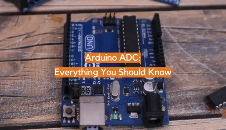 Arduino Adc Everything You Should Know Electronicshacks