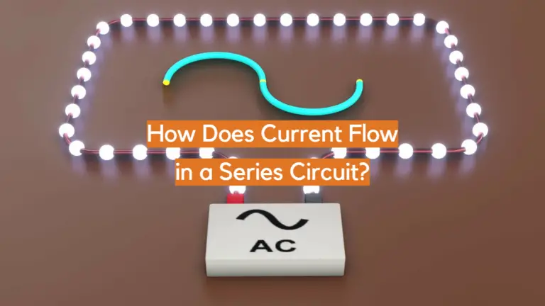 How Does Current Flow in a Series Circuit? - ElectronicsHacks