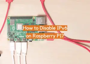 How to Disable IPv6 on Raspberry PI? - ElectronicsHacks