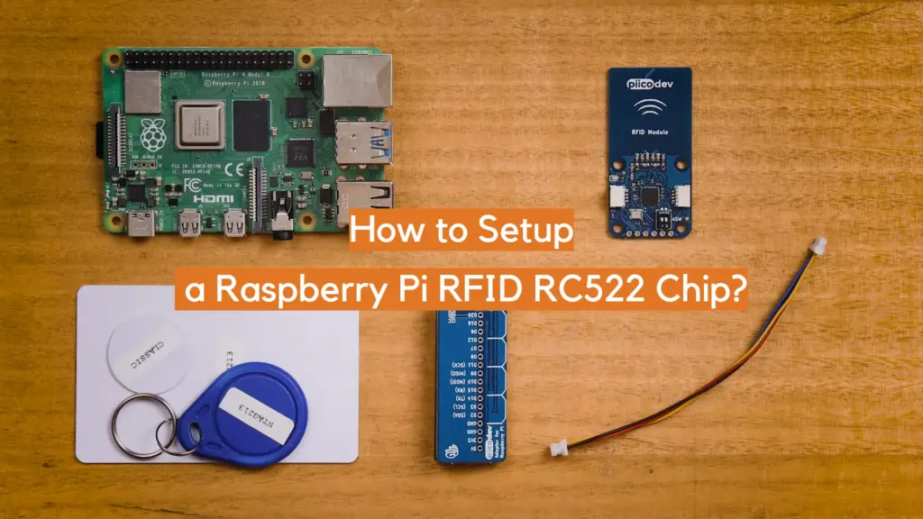 How to Setup a Raspberry Pi RFID RC522 Chip? - ElectronicsHacks