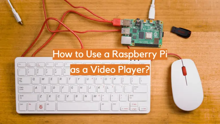 How to Use a Raspberry Pi as a Video Player? - ElectronicsHacks