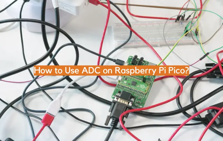 How to Use ADC on Raspberry Pi Pico? - ElectronicsHacks How to Use ADC on Raspberry Pi Pico? - ElectronicsHacks
