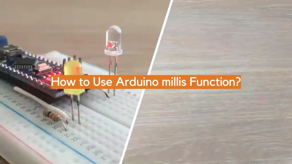 How To Use Arduino Millis Function Electronicshacks