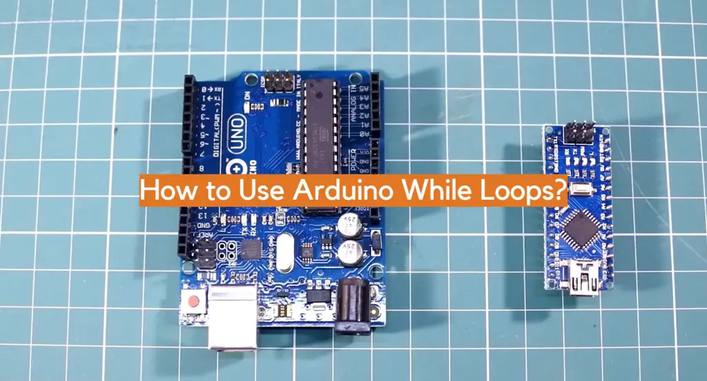 How To Use Arduino While Loops Electronicshacks