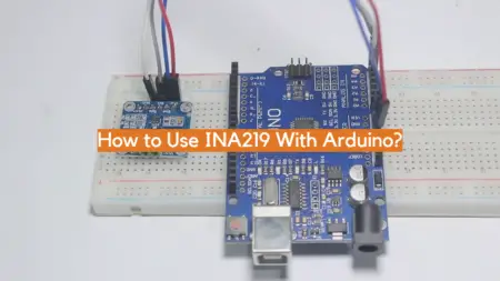 How to Use INA219 With Arduino? - ElectronicsHacks