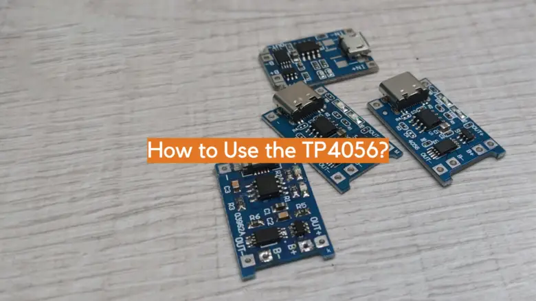 How to Use the TP4056? - ElectronicsHacks