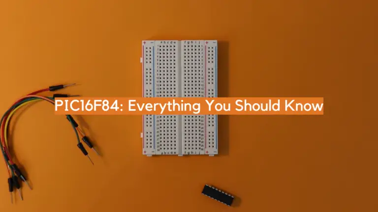 PIC16F84: Everything You Should Know - ElectronicsHacks
